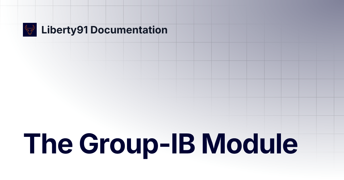The Group-IB Module | Liberty91 Documentation